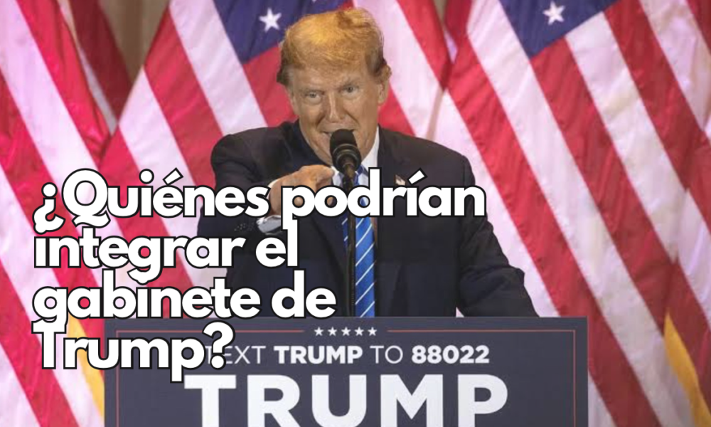 ¿Qué se sabe del Gabinete de Donald Trump? – Chihuahua Noticias